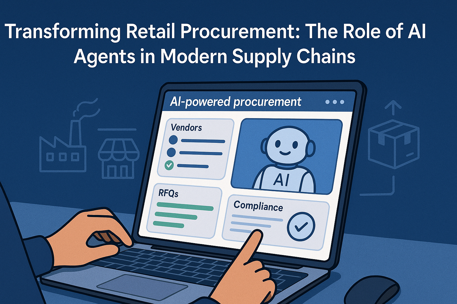 Transforming Retail Procurement: The Role of AI Agents in Modern Supply ...